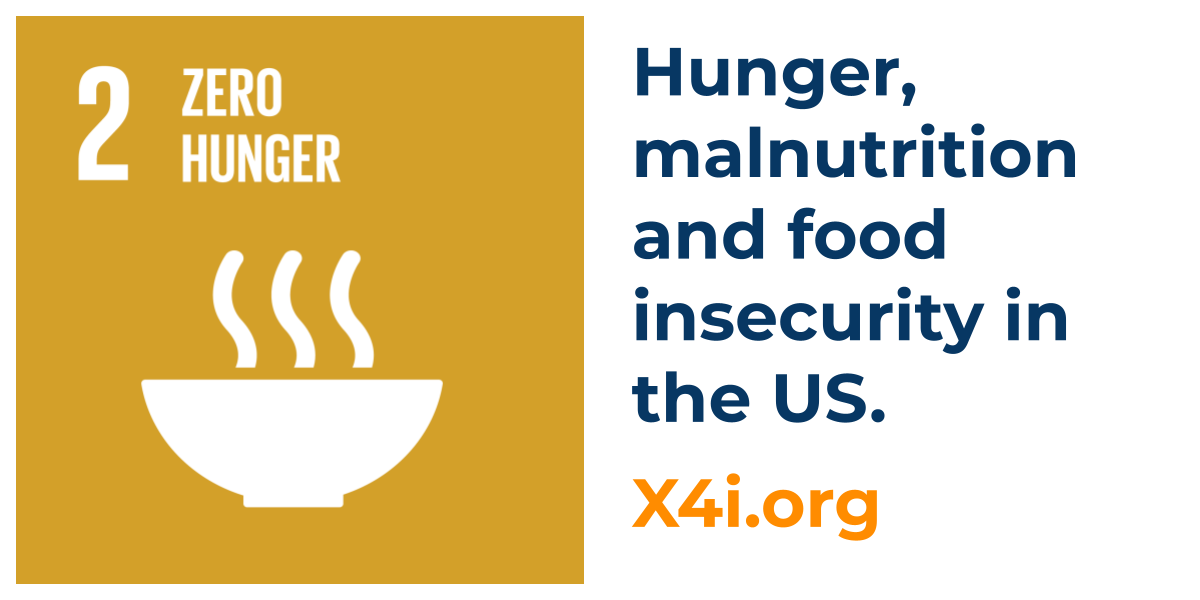 X4Impact - X4i.org - Hunger Malnutrition and Food Insecurity in the US